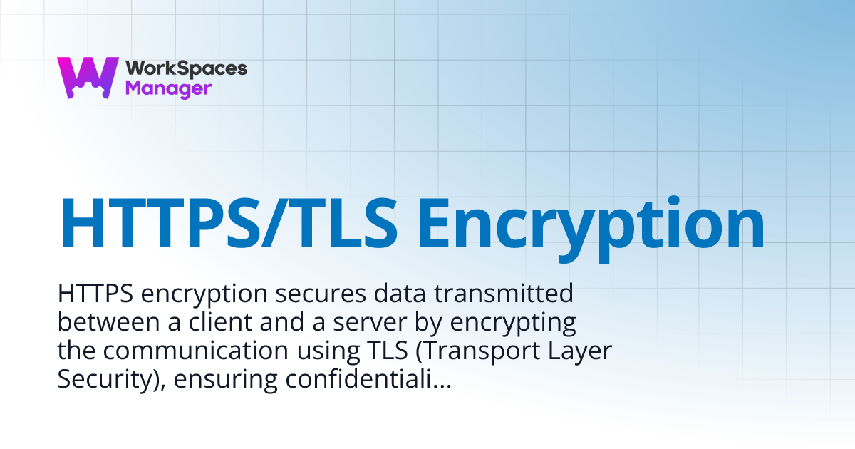 HTTPS/TLS Encryption | WorkSpaces Manager Installation and Admin Guide